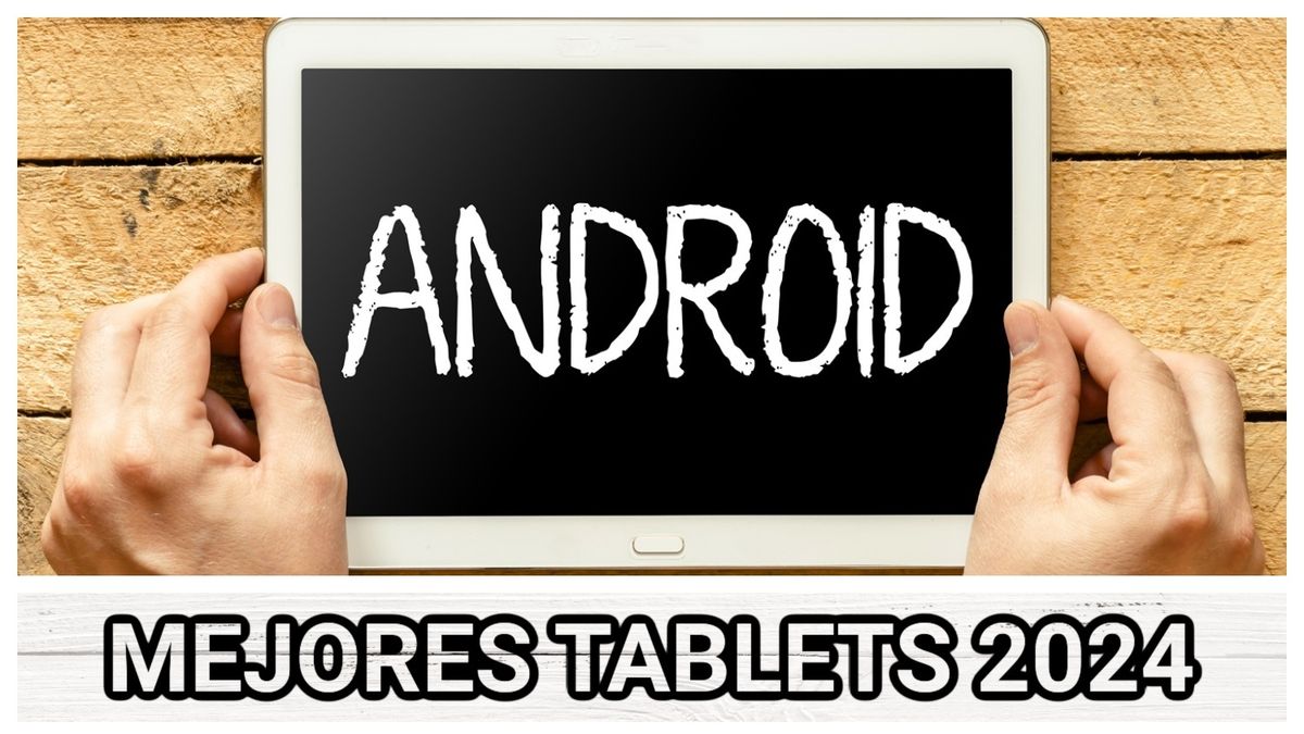 Estas son las 3 mejores tablets Android que puedes comparar en este 2024